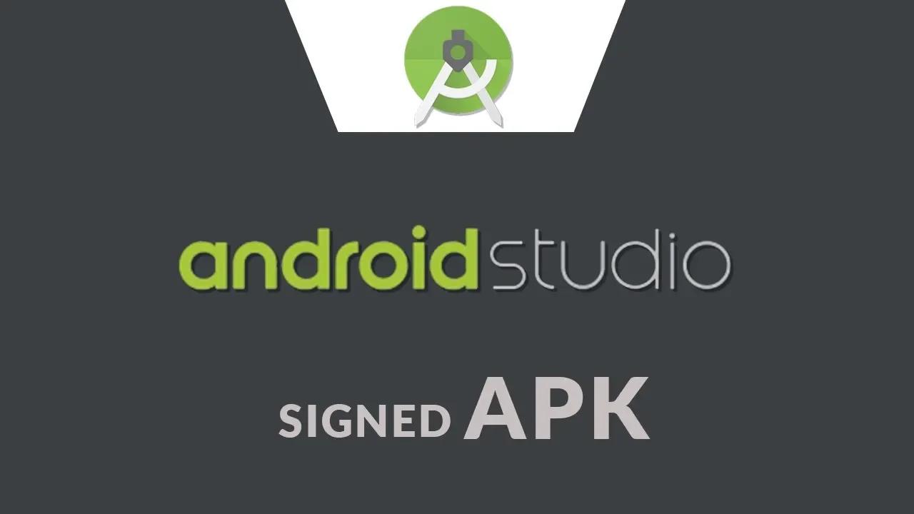 How To Generate Signed APK Using Android Studio 2020
