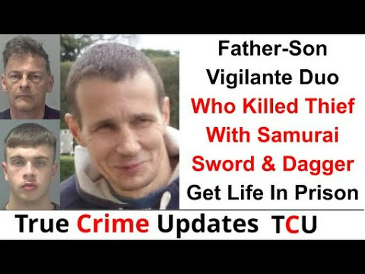 Father-Son Vigilante Duo Who Killed Thief With Samurai Sword & Dagger ...
