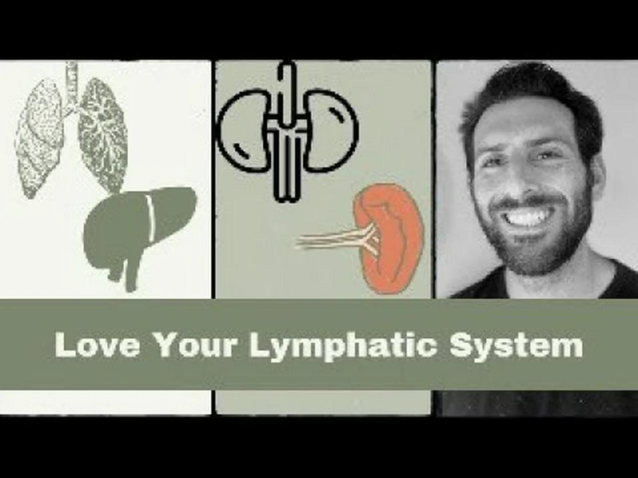 Love Your Lymphatic System