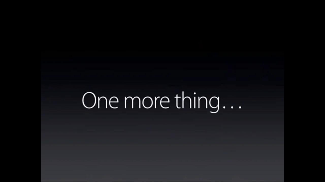 1 More Thing