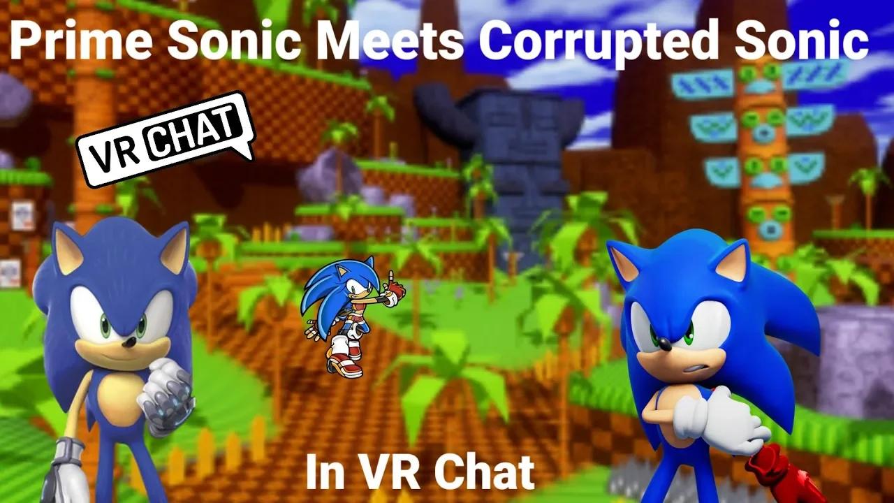Prime Sonic Meets Corrupted Sonic In VR Chat (Sonic VR Chat)