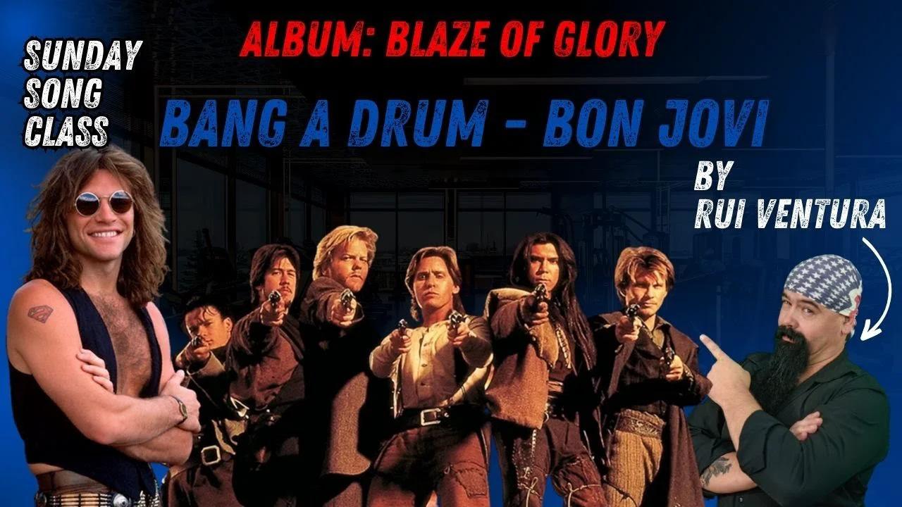 SUNDAY SONG CLASS - BANG A DRUM - BON JOVI