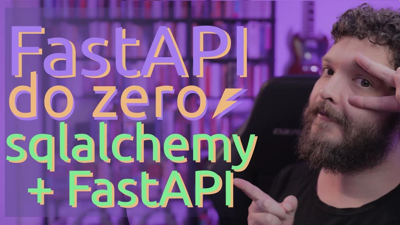 Curso de FastAPI - Integrando Banco de Dados (SQLAlchemy) ao FastAPI ...