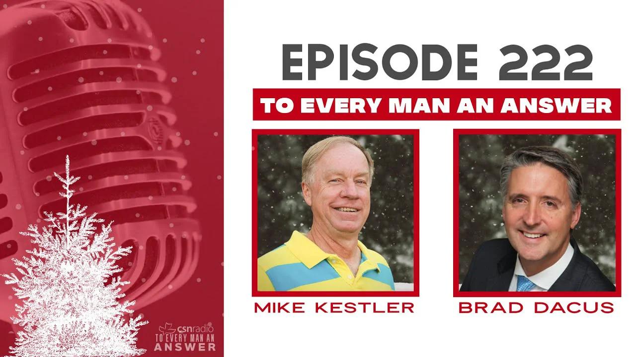Episode 222 - Brad Dacus and Mike Kestler on To Every Man An Answer