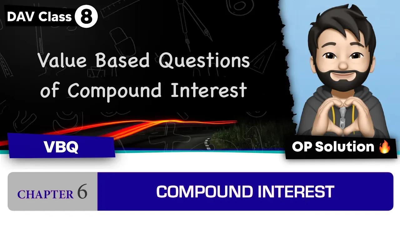 Value Based Questions | Chapter 6 | DAV Class 8 Maths | Compound ...