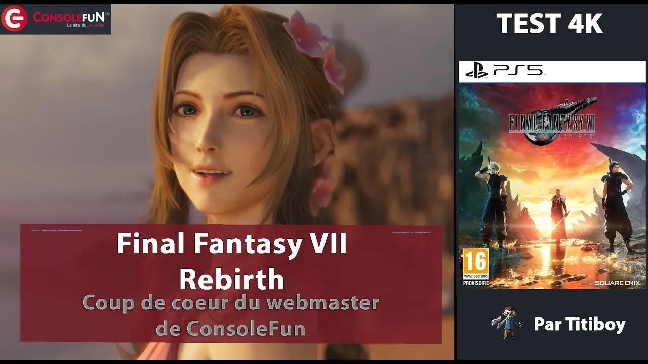 [TEST 4K] FINAL FANTASY VII REBIRTH sur PS5 ️ Titiboy valide