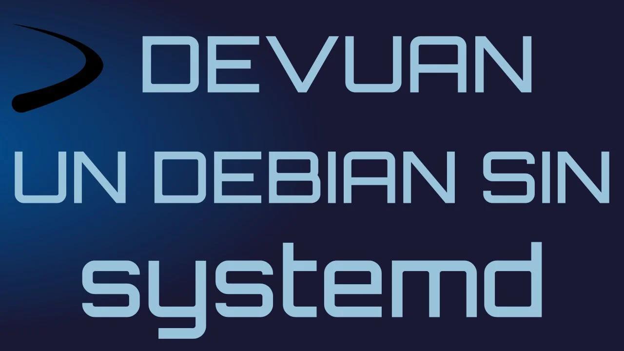 Devuan - Un Debian sin systemd