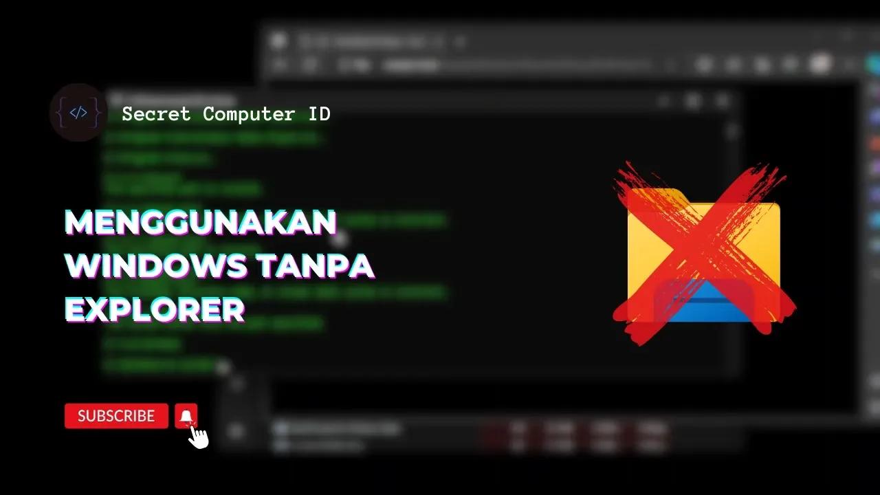 Using Windows Without Explorer