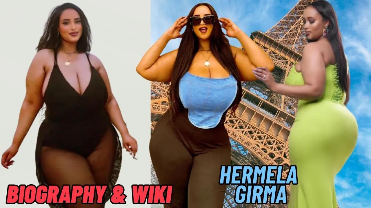 Hermela Girma, Ethiopian Plus-Size Curvy African Model, Instagram Tiktok Celebrity Biography Facts