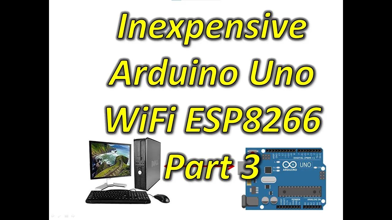 Inexpensive Arduino Wifi Esp8266 Part 3 Remote Monitoring And Control 6646