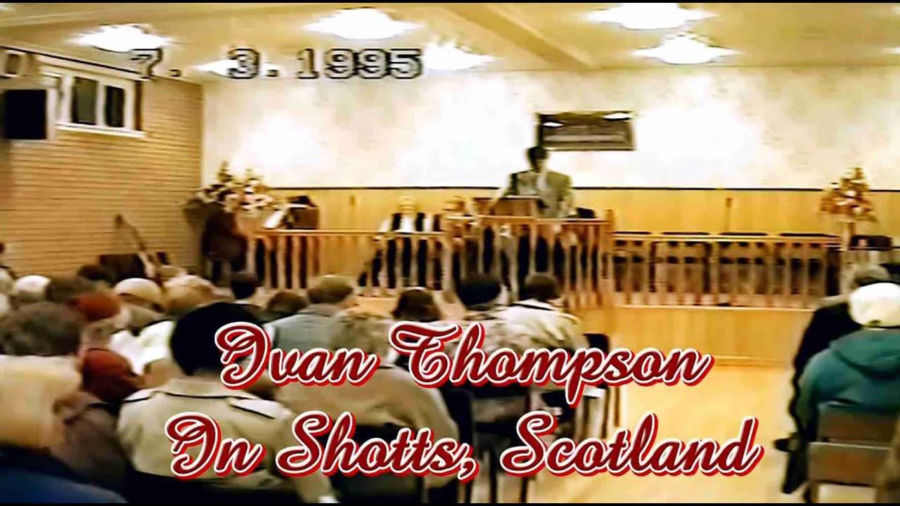 The Late Pastor Ivan Thompson In Shotts, Scotland 7th of March 1995