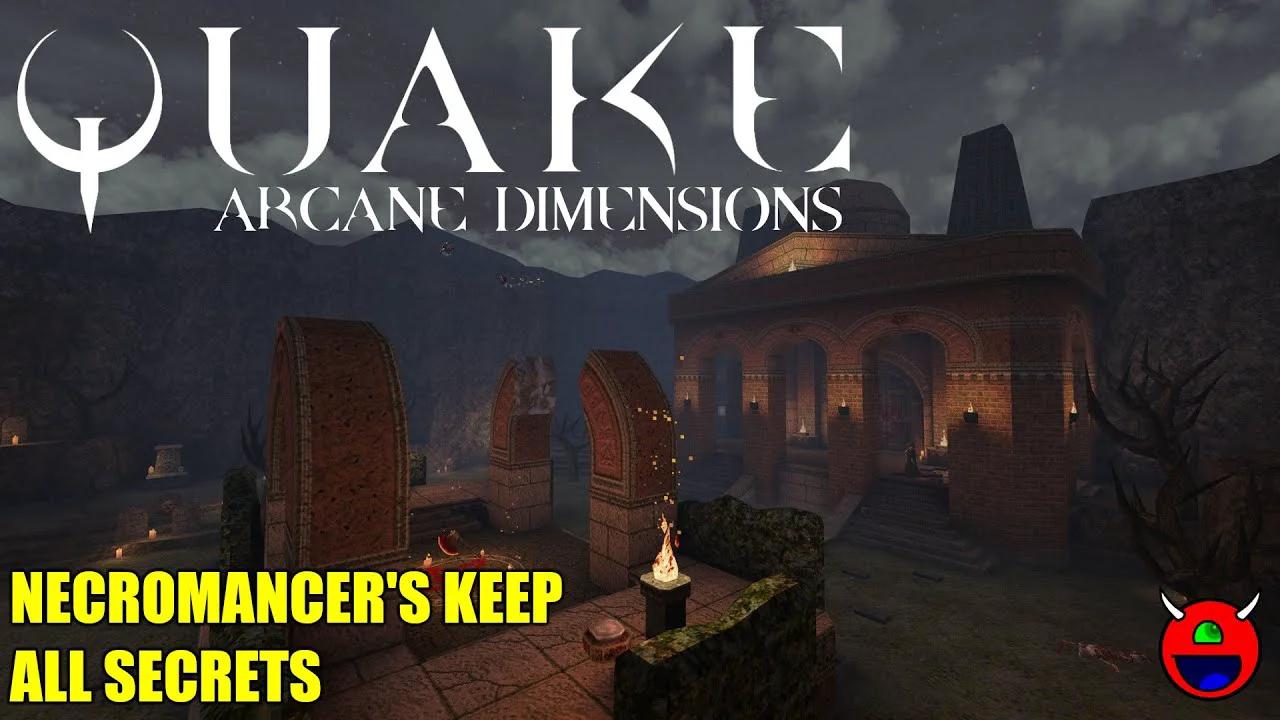 Quake: Arcane Dimensions - ad_necrokeep - Necromancer's Keep - All Secrets 4K