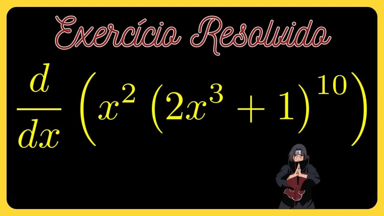 Derivada com Regra do Produto e Regra da Cadeia - x^2 (2x^3 +-1)^10 ...