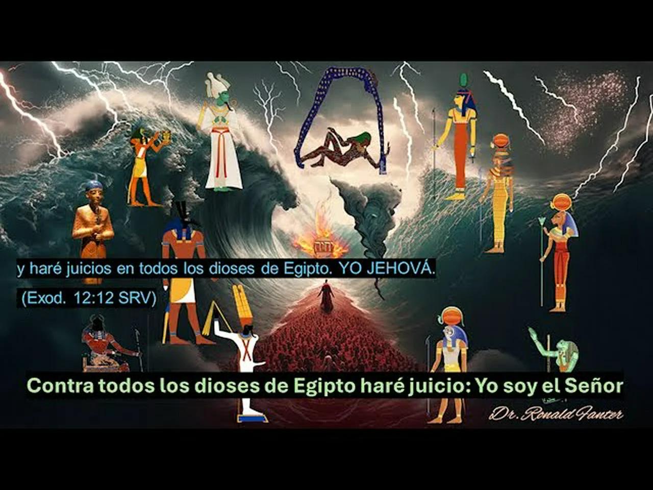 Y hare juicio contra todos los dioses de Egipto Yo soy el Señor Dr ...