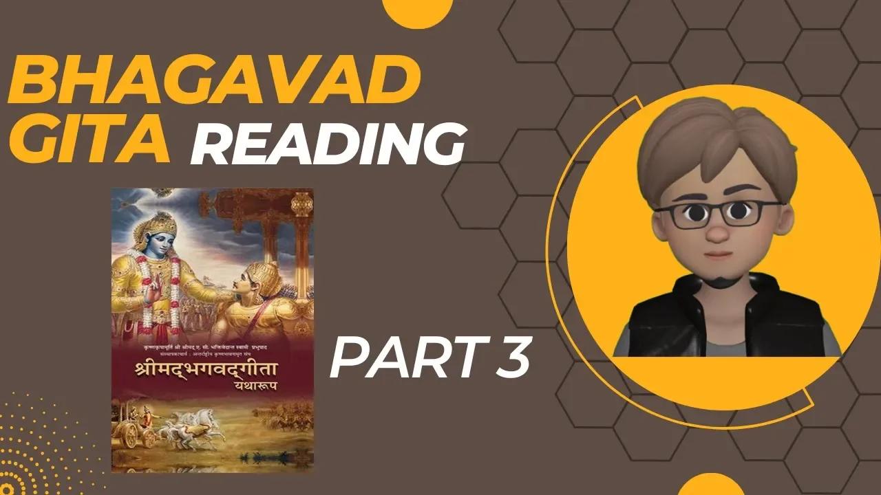 Reading Bhagavad Gita - Part 3