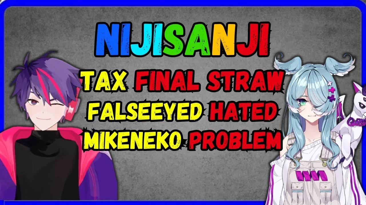 Nijisanji tax final straw, Falseeyed drama, Mikeneko loses big