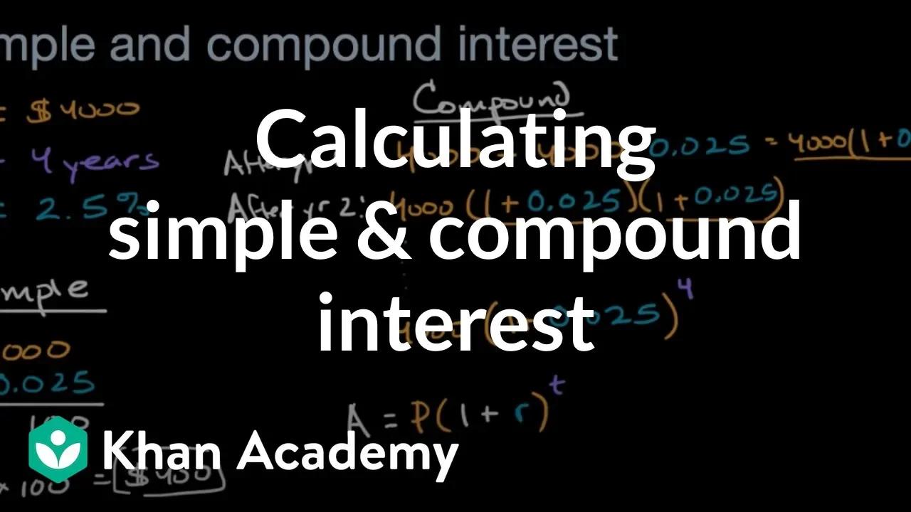 Calculating simple & compound interest | Grade 8 (TX) | Khan Academy
