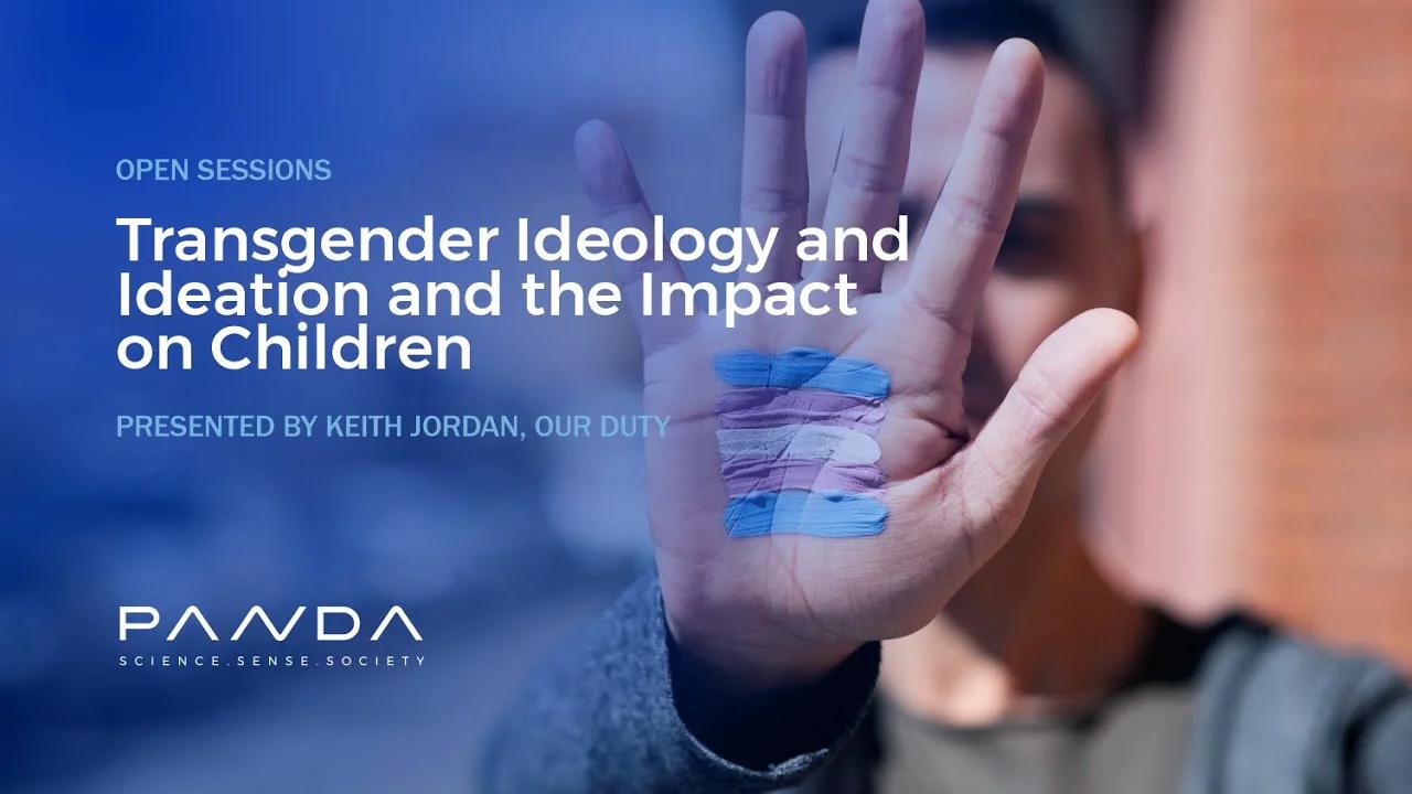 Transgender Ideology and Ideation and the Impact on Children | Keith Jordan