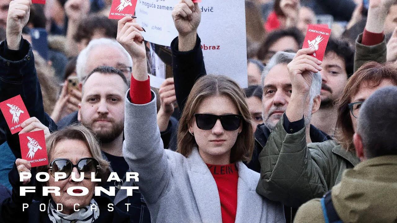 Attacks and Rigged Elections in Serbia // Popular Front Podcast