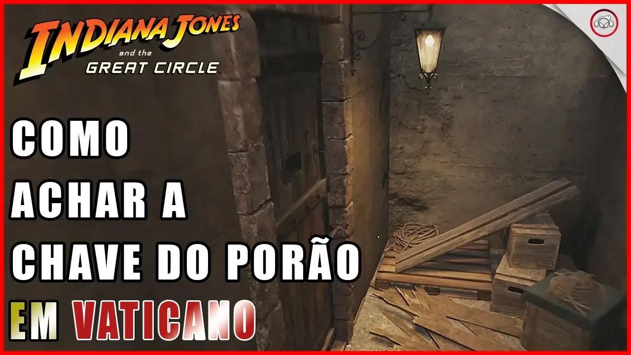 Indiana Jones and the Great Circle, Como achar a Chave do Porão no ...