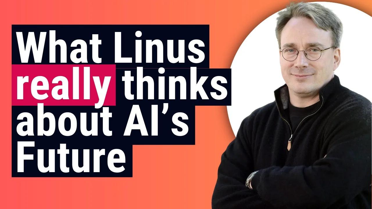 Linus Torvalds: Speaks on Hype and the Future of AI