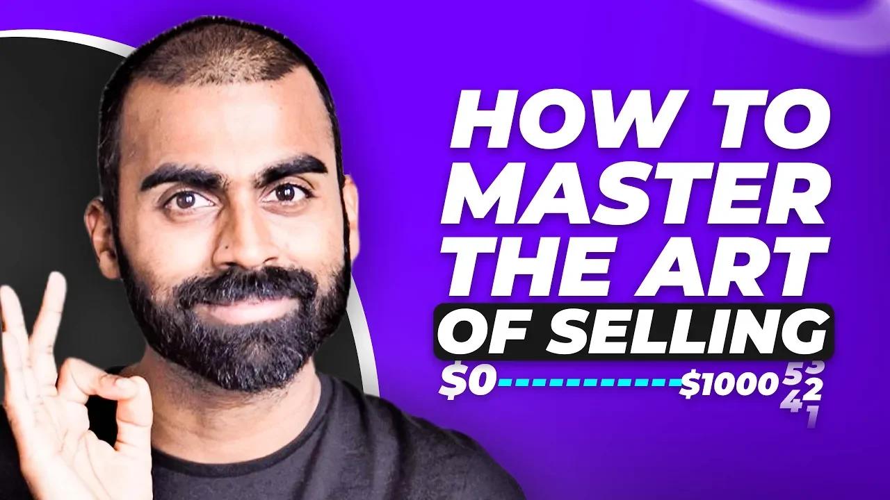How To Master The Art Of Selling: A Guide For All Ages