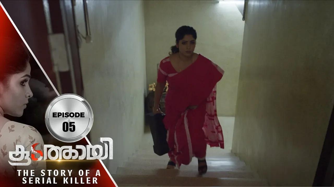 Koodathai | The Story of a Serial Killer | Crime Series | Ep # 05