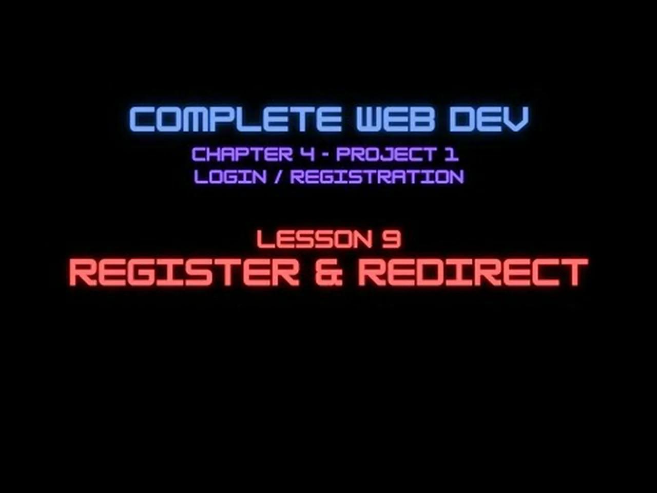 Complete Web Developer Chapter 5 - Lesson 9 Register & Redirect