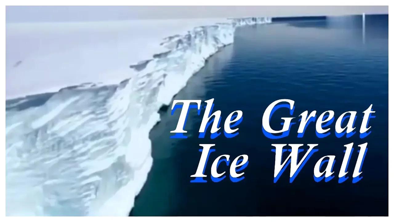 The Great Ice Wall That Encompasses You