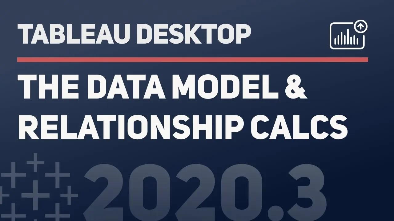 Tableau Data Model: Relationship calculations now in 2020.3