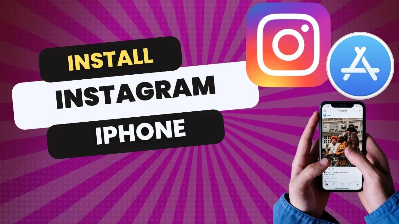 How to Install Instagram on iPhone