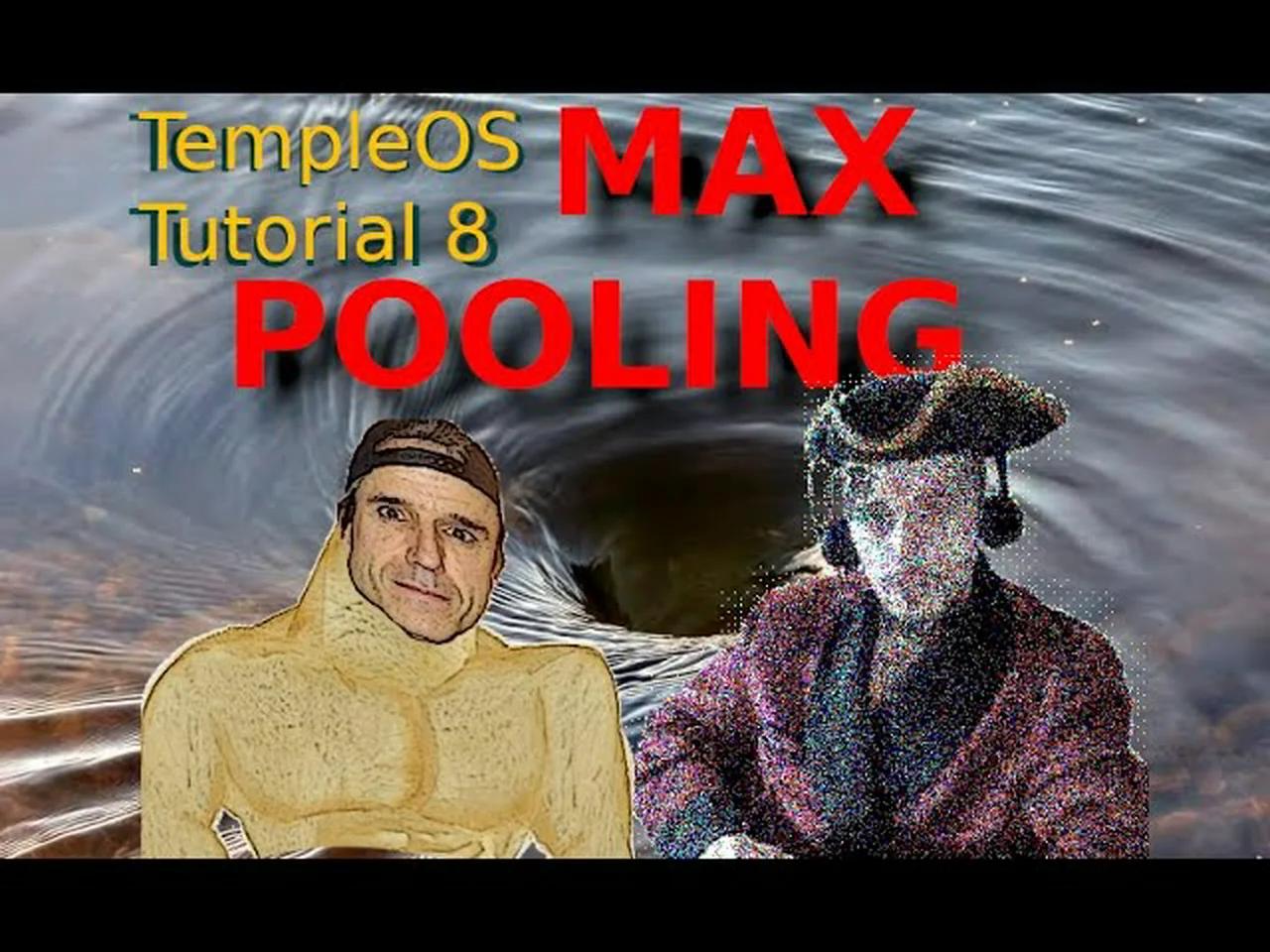 TempleOS Tutorial 8: Max Pooling