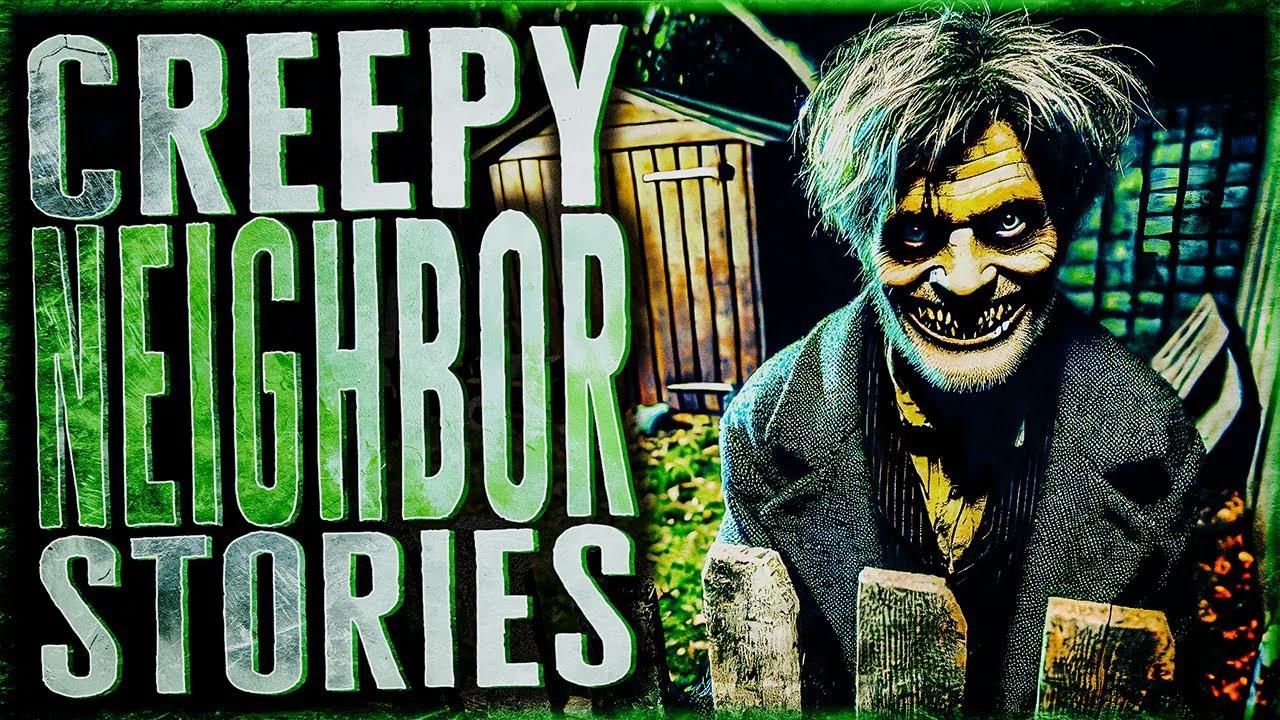 3 Creepy Neighbor Stories Will Have You Breaking Your Lease