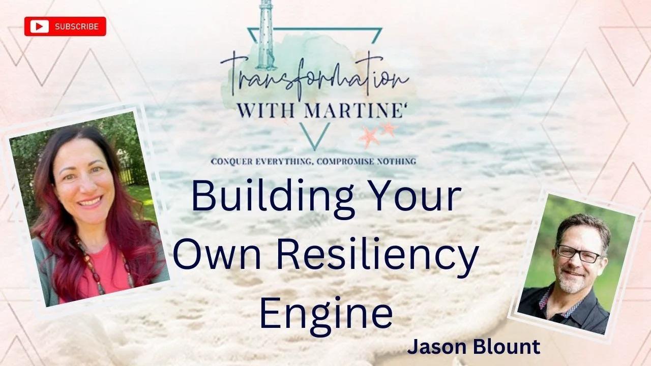 Building Your Own Resiliency Engine | Transformation with Martine'