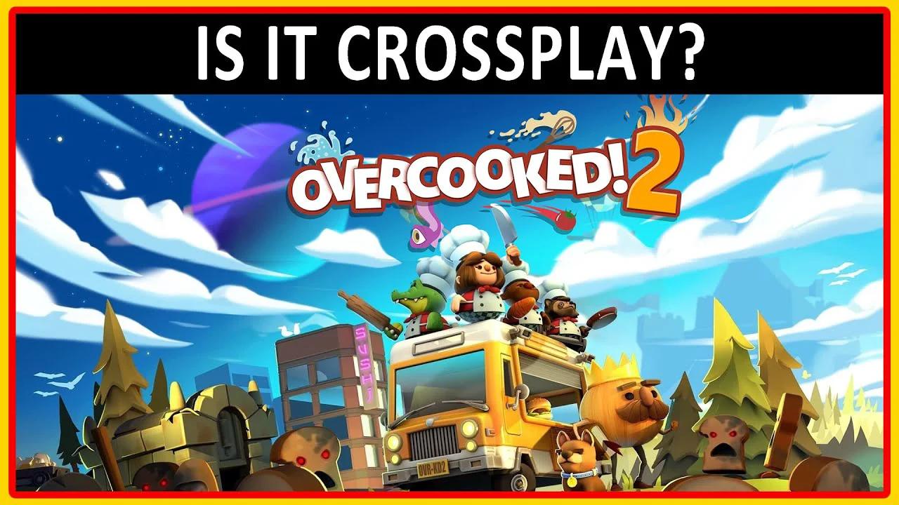 Overcooked! 2 | CROSSPLAY