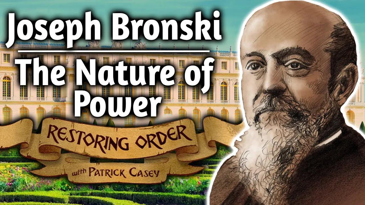 The Nature of Power ft. Joseph Bronski | Restoring Order - EP 253