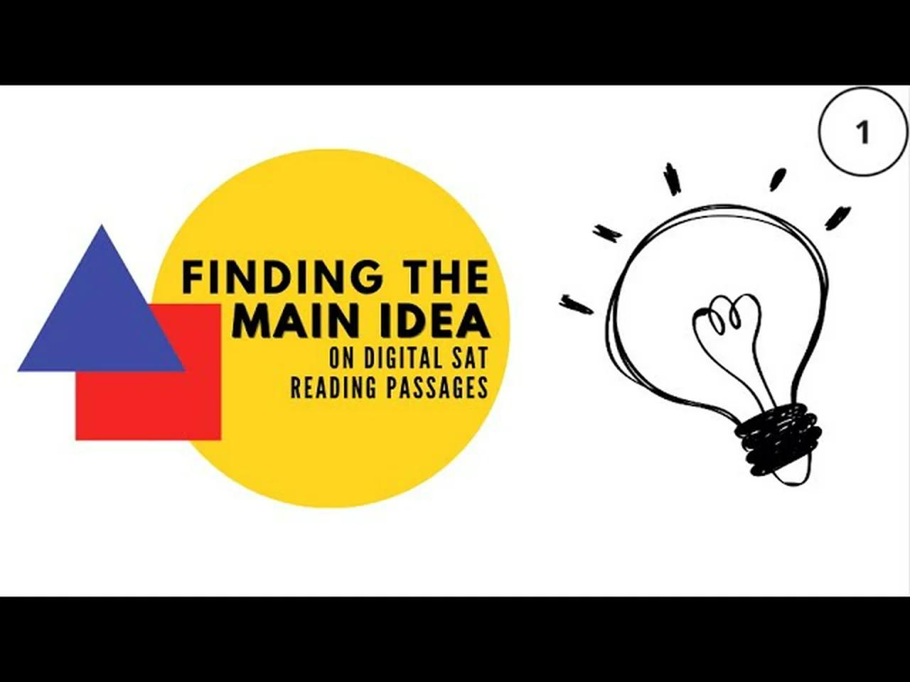 Finding the Main Idea on DSAT Reading passages (Pt. 1)