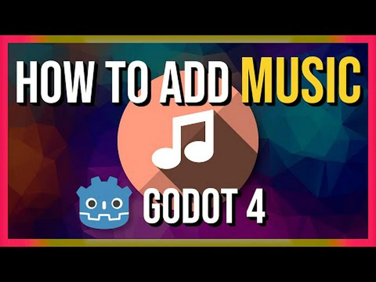 How to Add Global Music and 2D Audio in Godot 4 ~ Tutorial for Beginners