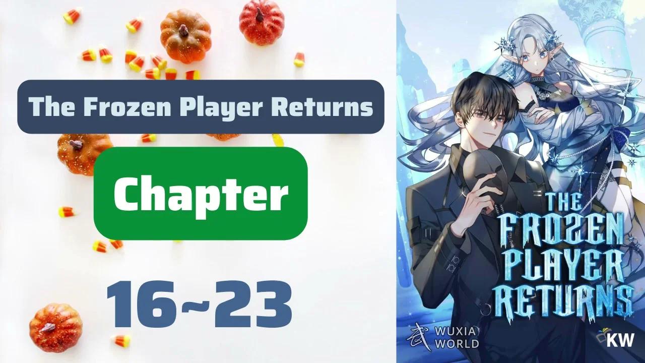 The Frozen Player Returns Chapter 16~23