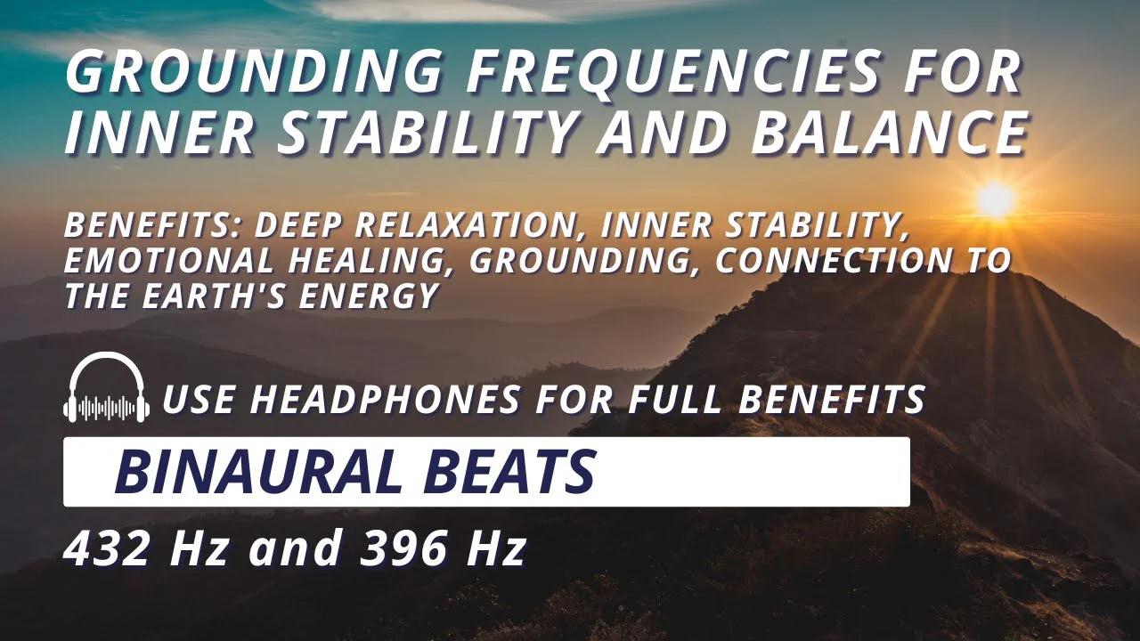 Binaural Beats Grounding Frequencies for Inner Stability and Balance ...