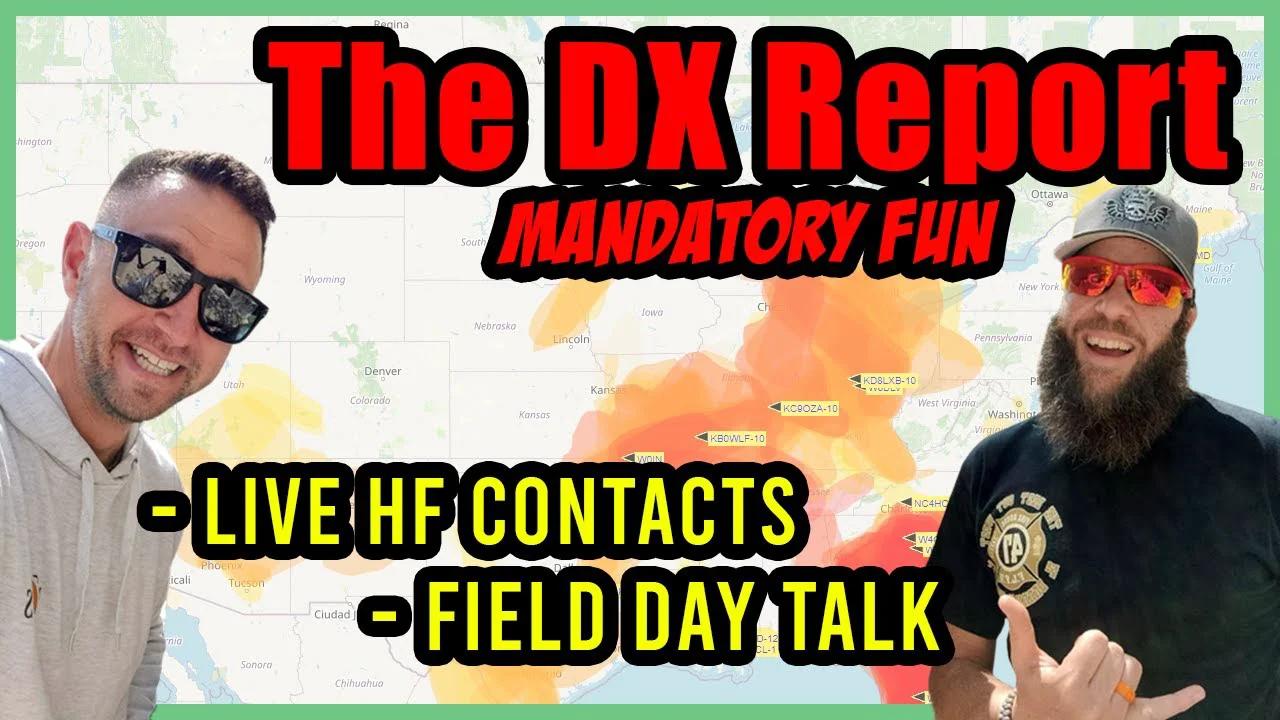 The DX Report - 06/22/2022 - Live HF Contacts - Field Day Chat - and more With KD9OLN