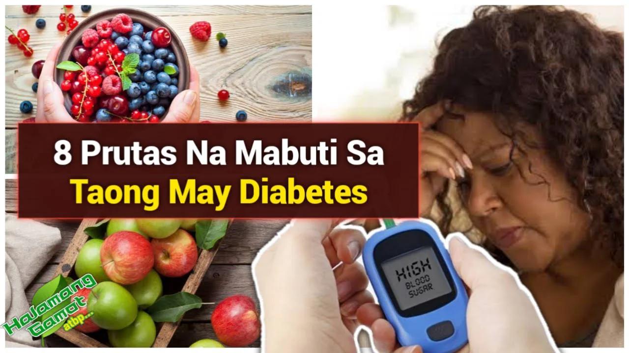 8 Prutas Na Mabuti Sa May Diabetes | Halamang Gamot ATBP
