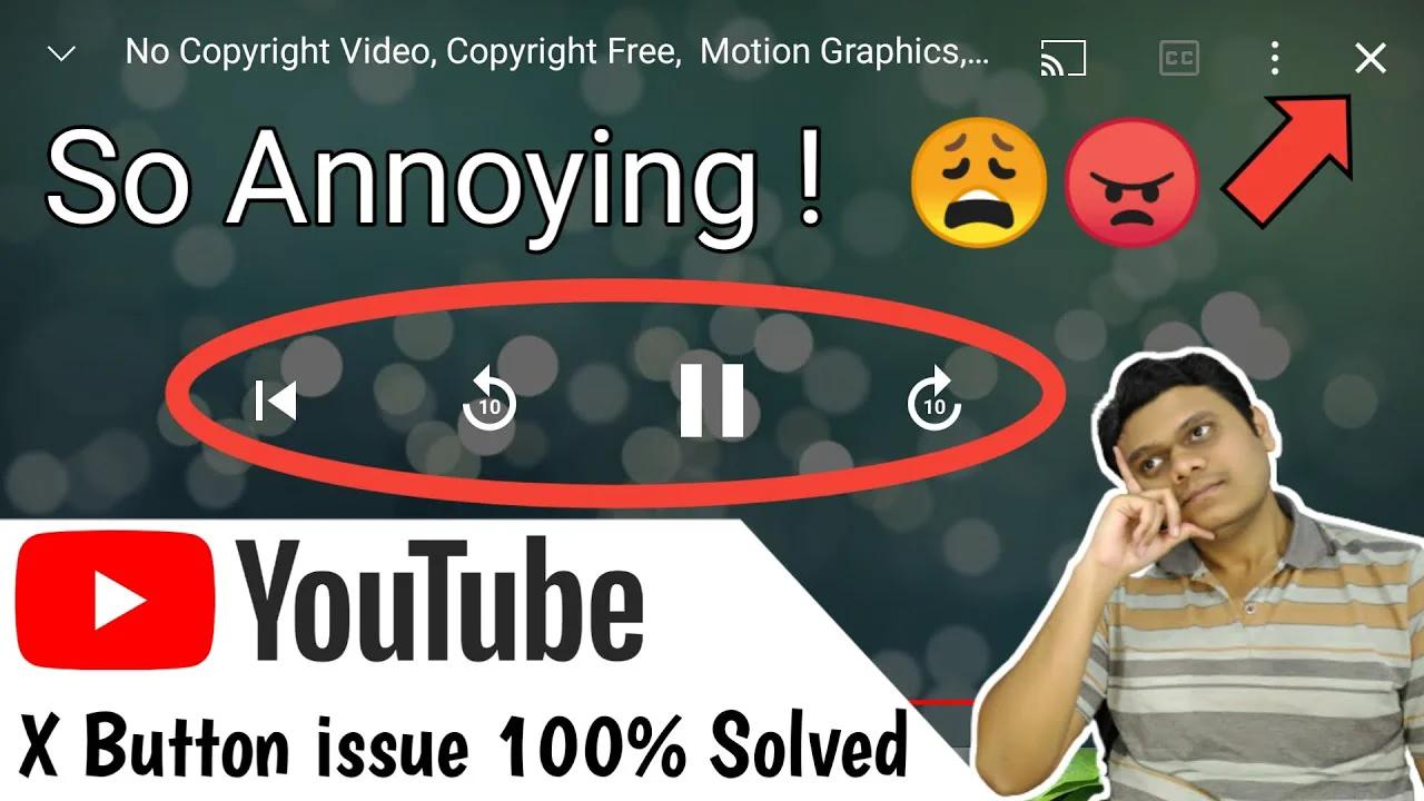 [Eng] How to Disable Youtube X button | Button Controls not automatically hiding | 100% Problem Fix!