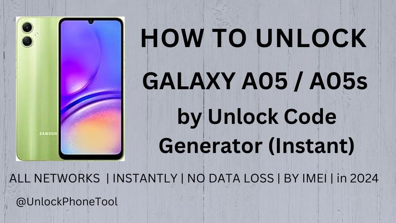 How To Unlock Galaxy A05 & A05s by Unlock Code Generator INSTANT UNLOCK