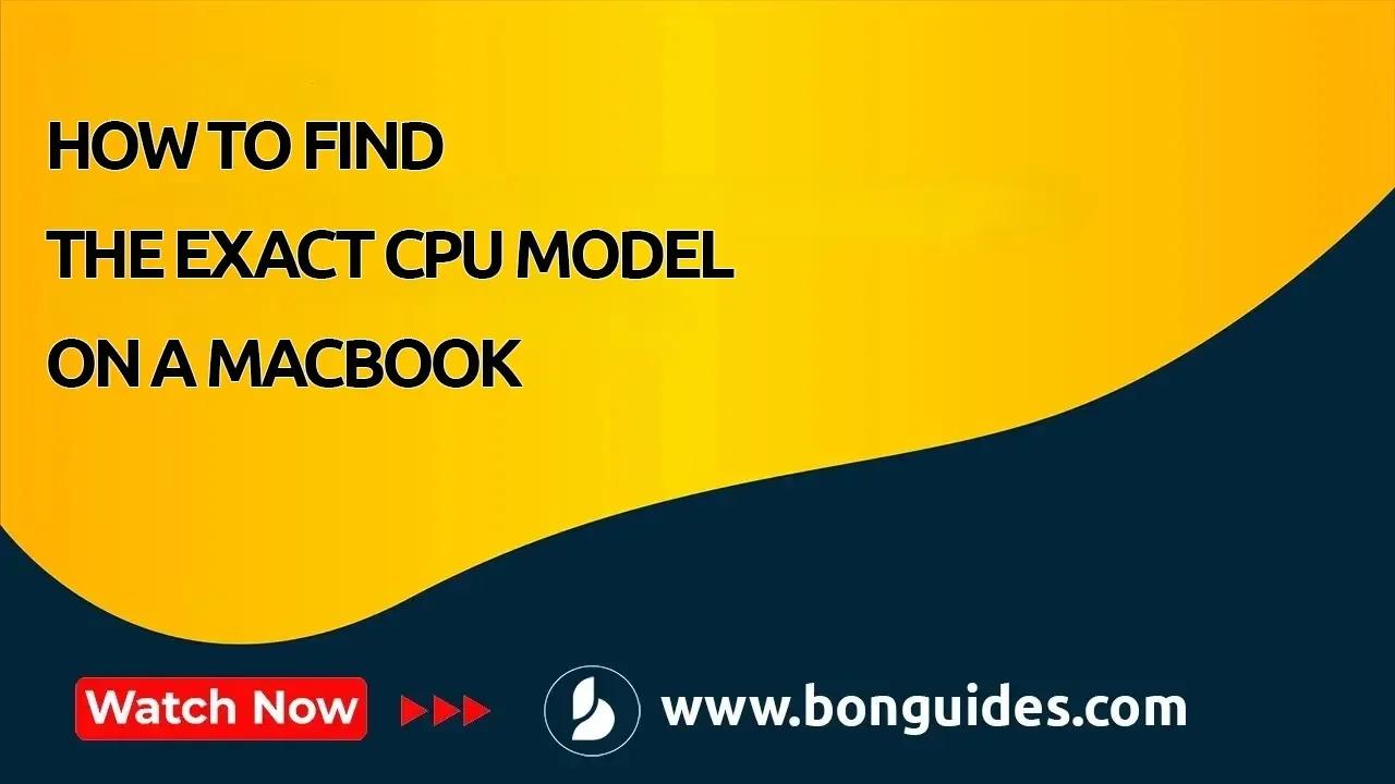 How To Find The Exact CPU Model On A MacBook