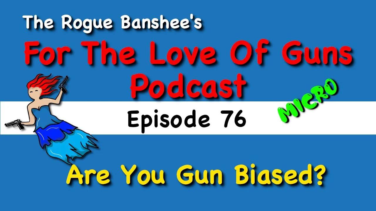 Why Do We Choose the Guns We Choose?