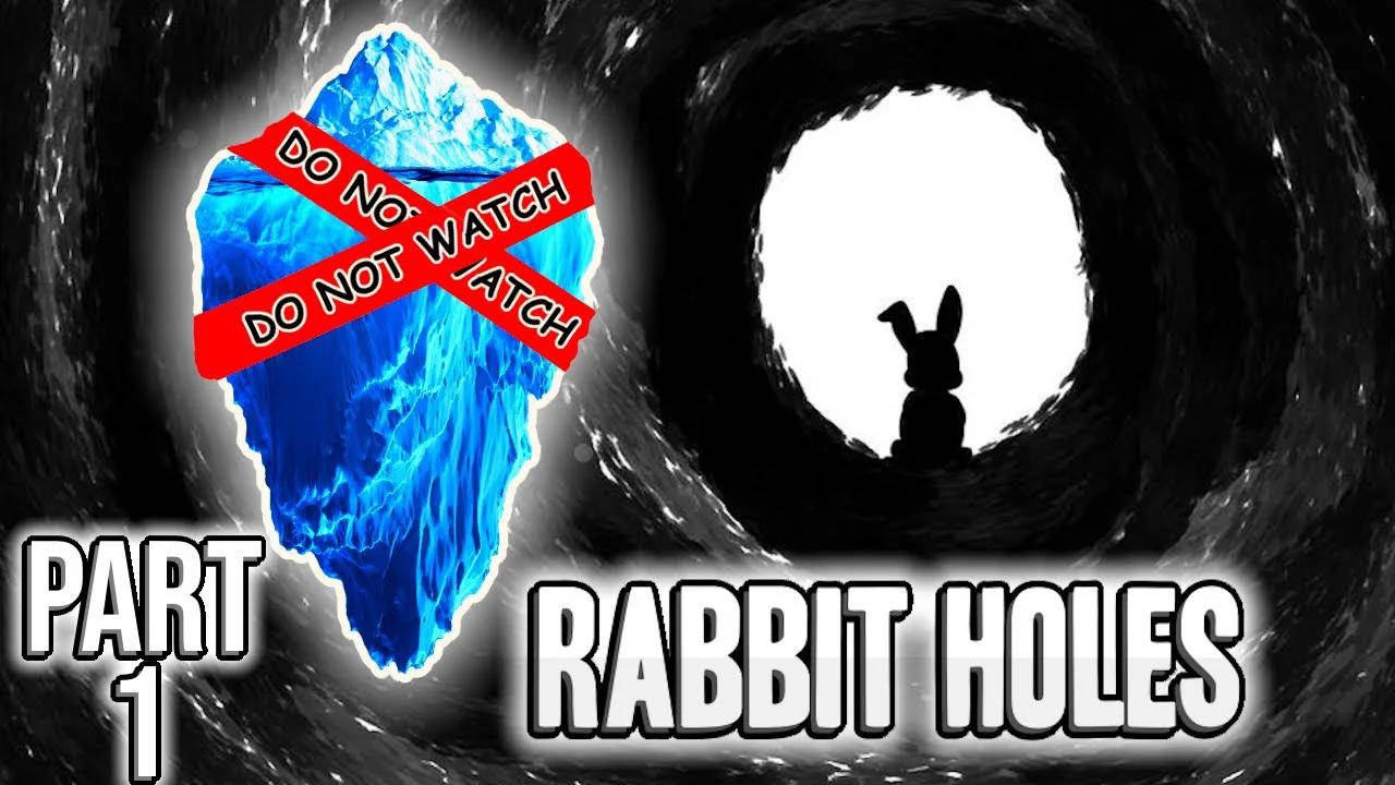 The Ultimate Rabbit Holes Iceberg [PART 1]