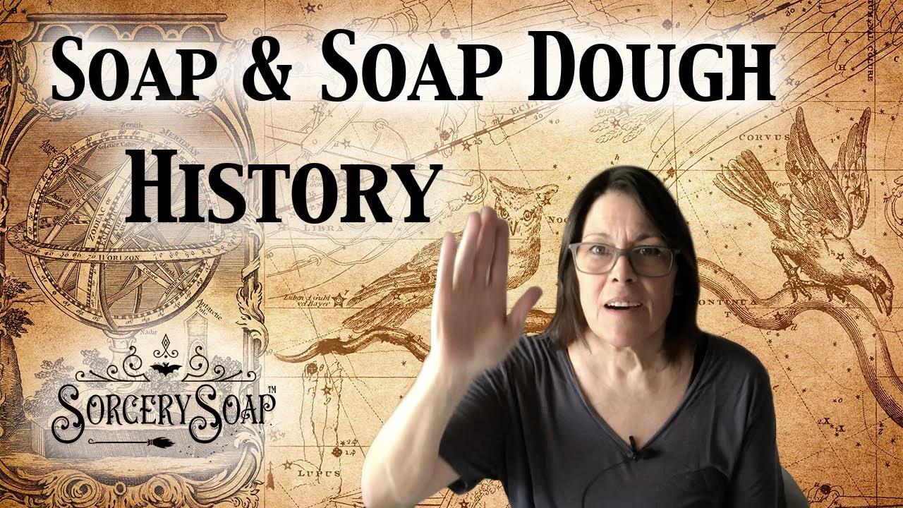 Soap & Soap Dough History