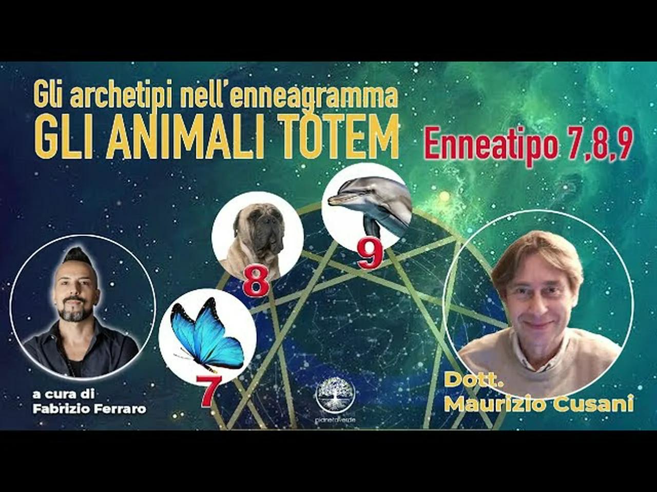ENNEATIPO 7-8-9 GLI ARCHETIPI NELL'ENNEAGRAMMA: GLI ANIMALI TOTEM con il Dott. Maurizio Cusani