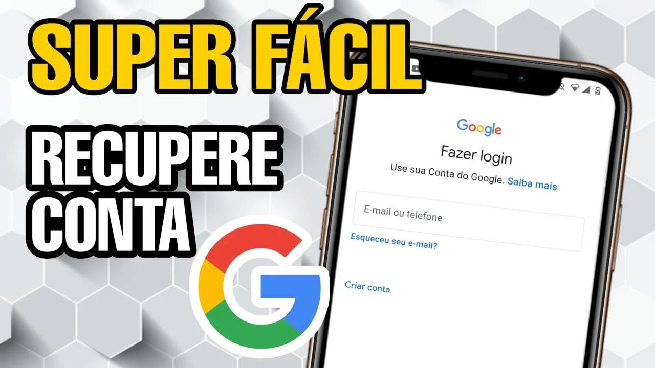 COMO RECUPERAR SUA CONTA DO GOOGLE